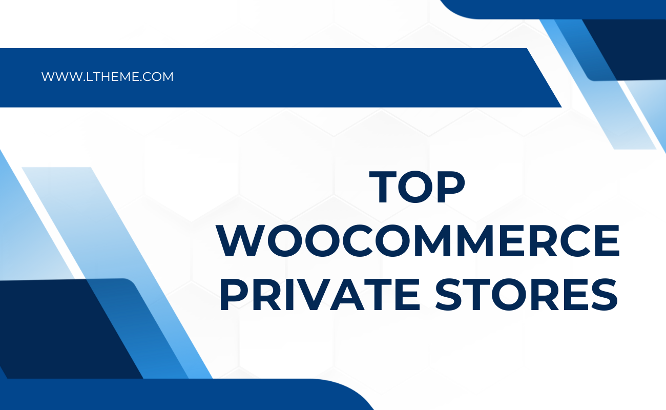5+ Useful Woocommerce Private Stores - Age Themes
